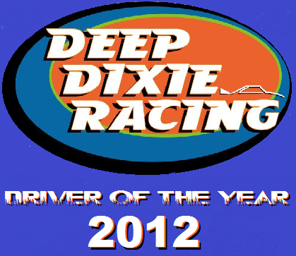 Deep Dixie Racing: Deep Dixie Racing Driver of the Year 2012