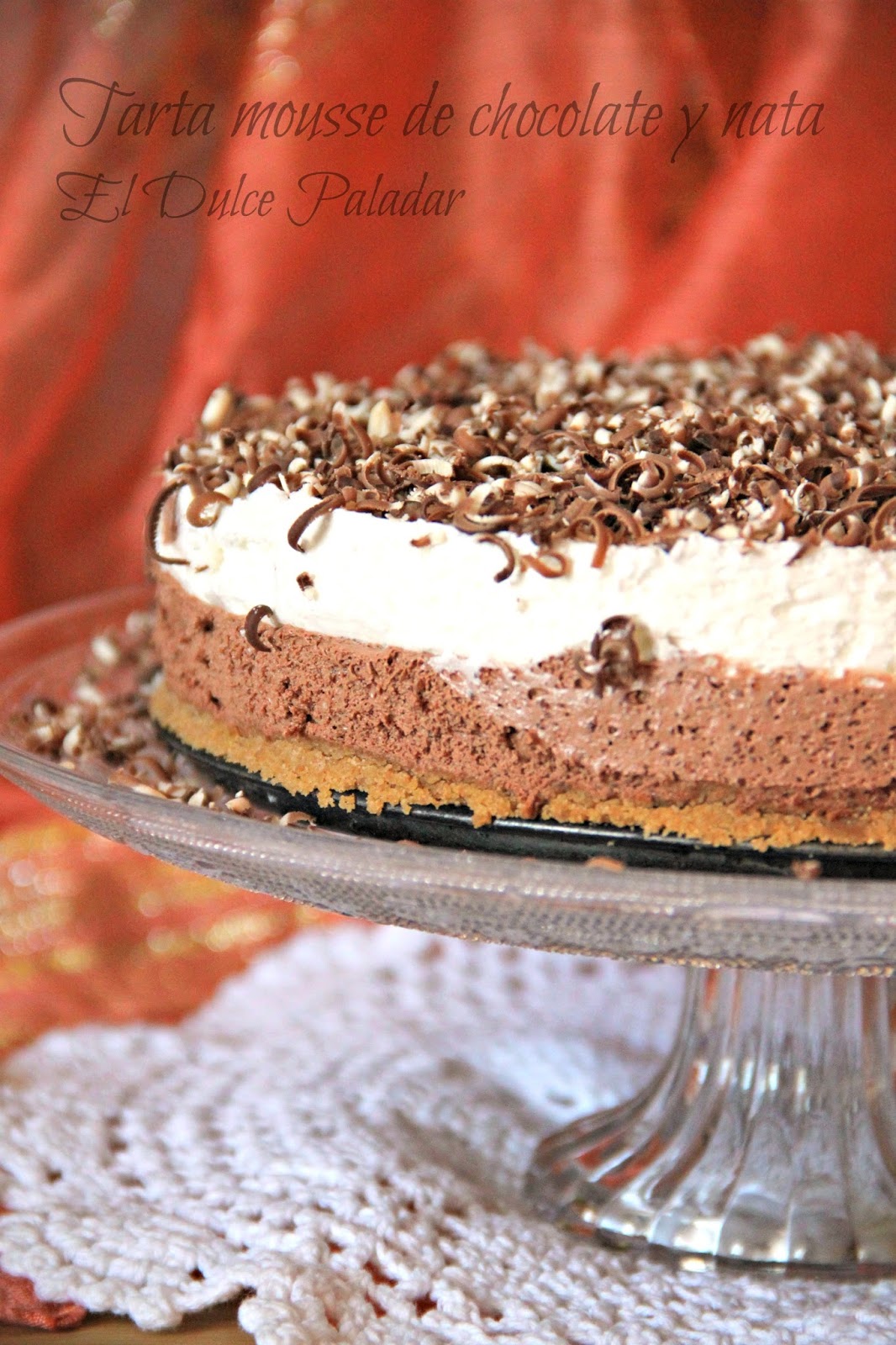 Tarta mousse de chocolate y nata - El dulce paladar