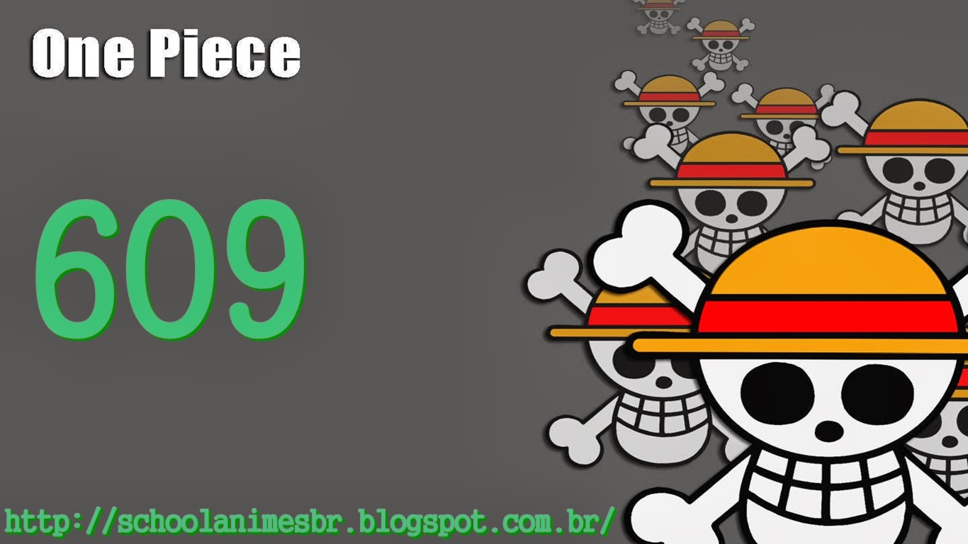 One Piece 609 ~ Animes e Filmes