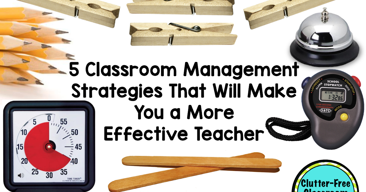 Clutter-Free Classroom: 5 Easy Classroom Management Strategies That ...