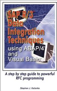 SAP R/3 Data Integration Techniques using ABAP/4 and Visual Basic