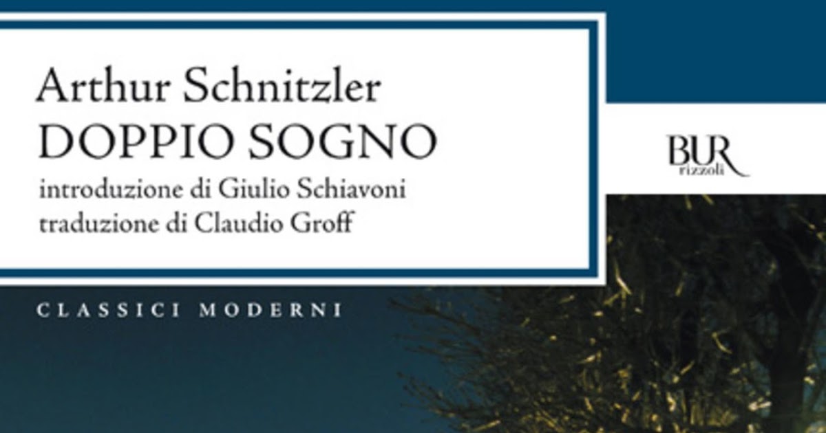 Riflessioni di Anna: "Doppio sogno", Arthur Schnitzler: