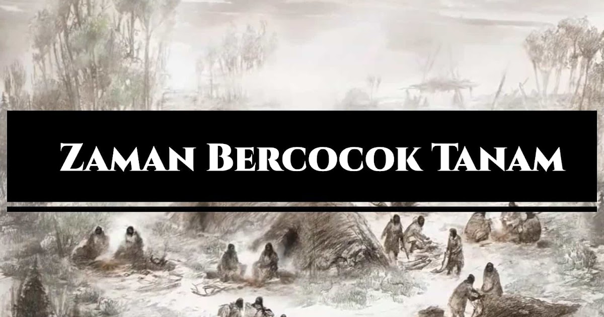 7 Ciri-Ciri Masa Bercocok Tanam - Zona Penemuan