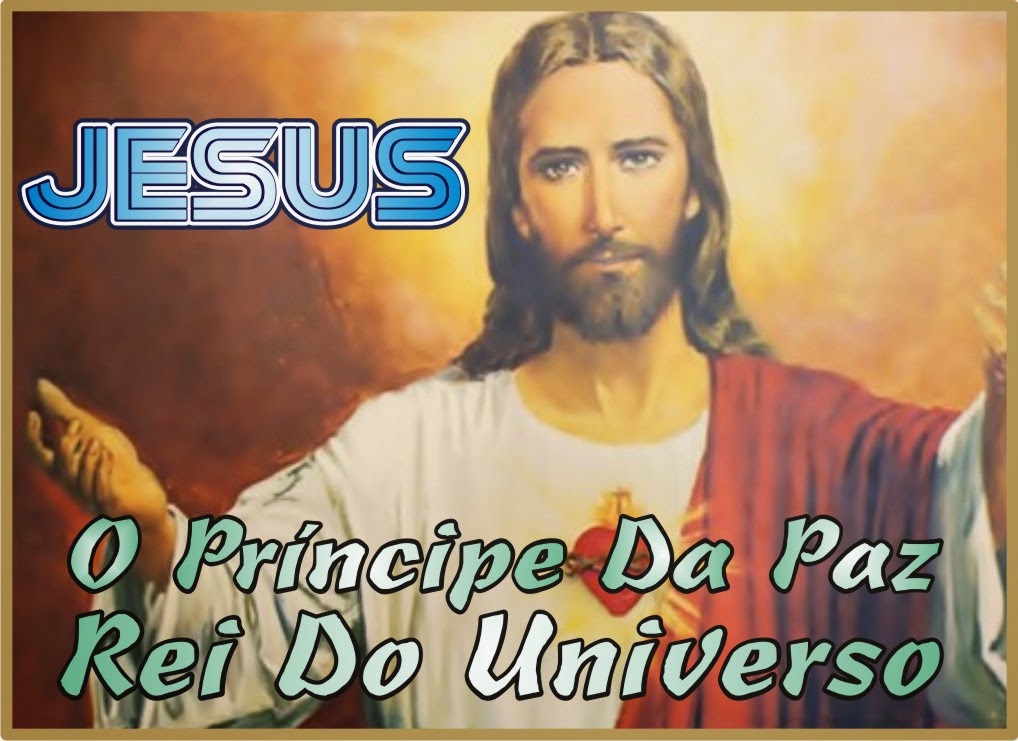 O Universo: Jesus Cristo O Criador do Universo