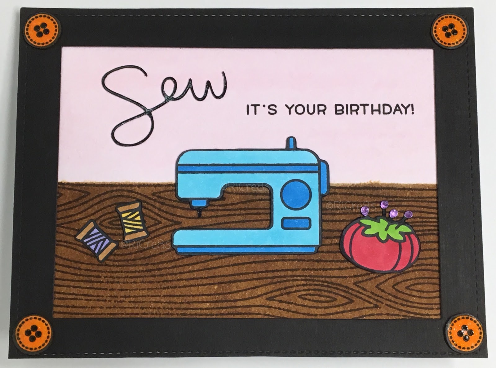 RiCre8s: Sewing Themed Birthday Card
