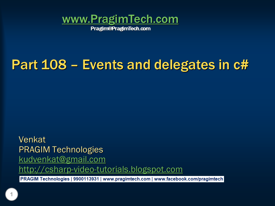 Sql server, .net and c# video tutorial: Part 108 – Events and delegates ...