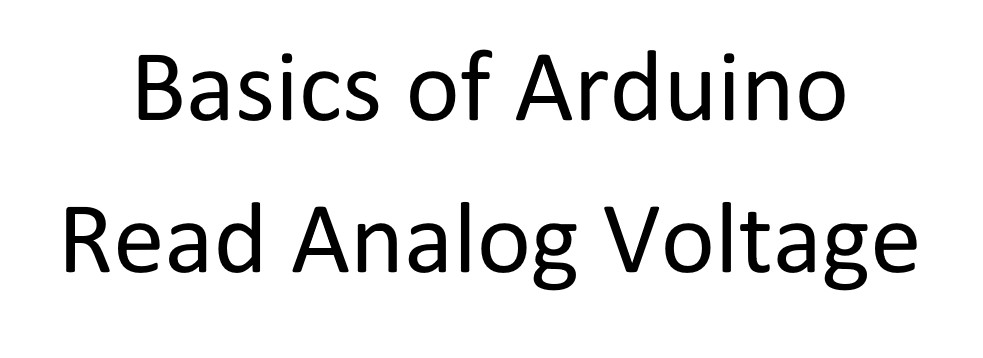 Arduino Programming basic Read Analog Voltage ~ Projects on Robotics Arduino Programming basic Read Analog Voltage ~ Projects on Robotics