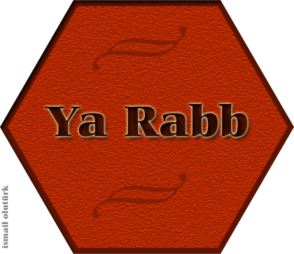 i.oluturk: Ya Rabb