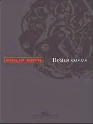 CLUBE DA LEITURA DA PROFESSORA SUSETE MENDES: HOMEM COMUM- Philip Roth.