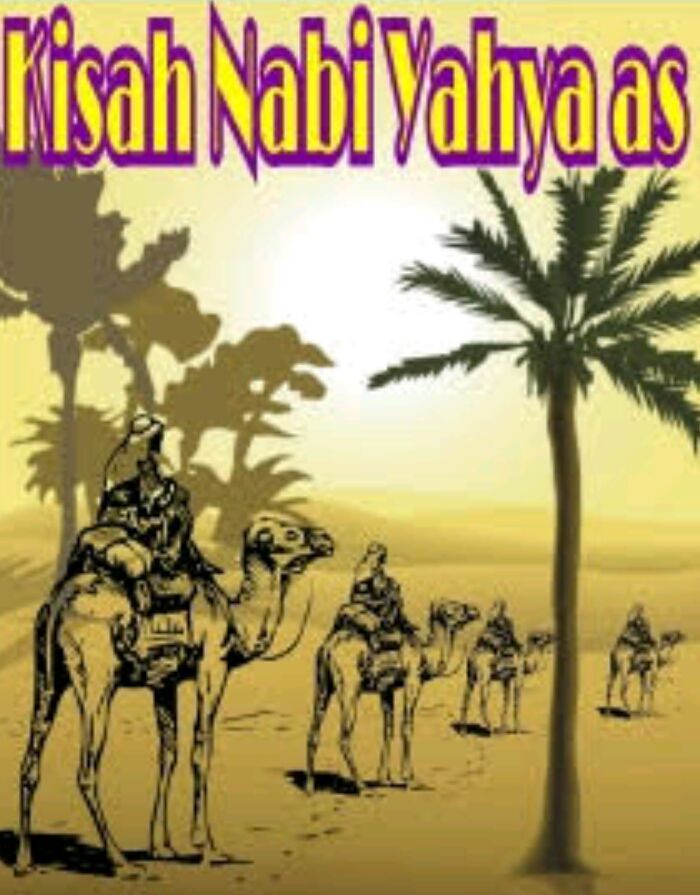 Sejarah Nabi Yahya A.S Lengkap - Ilmu Artikel