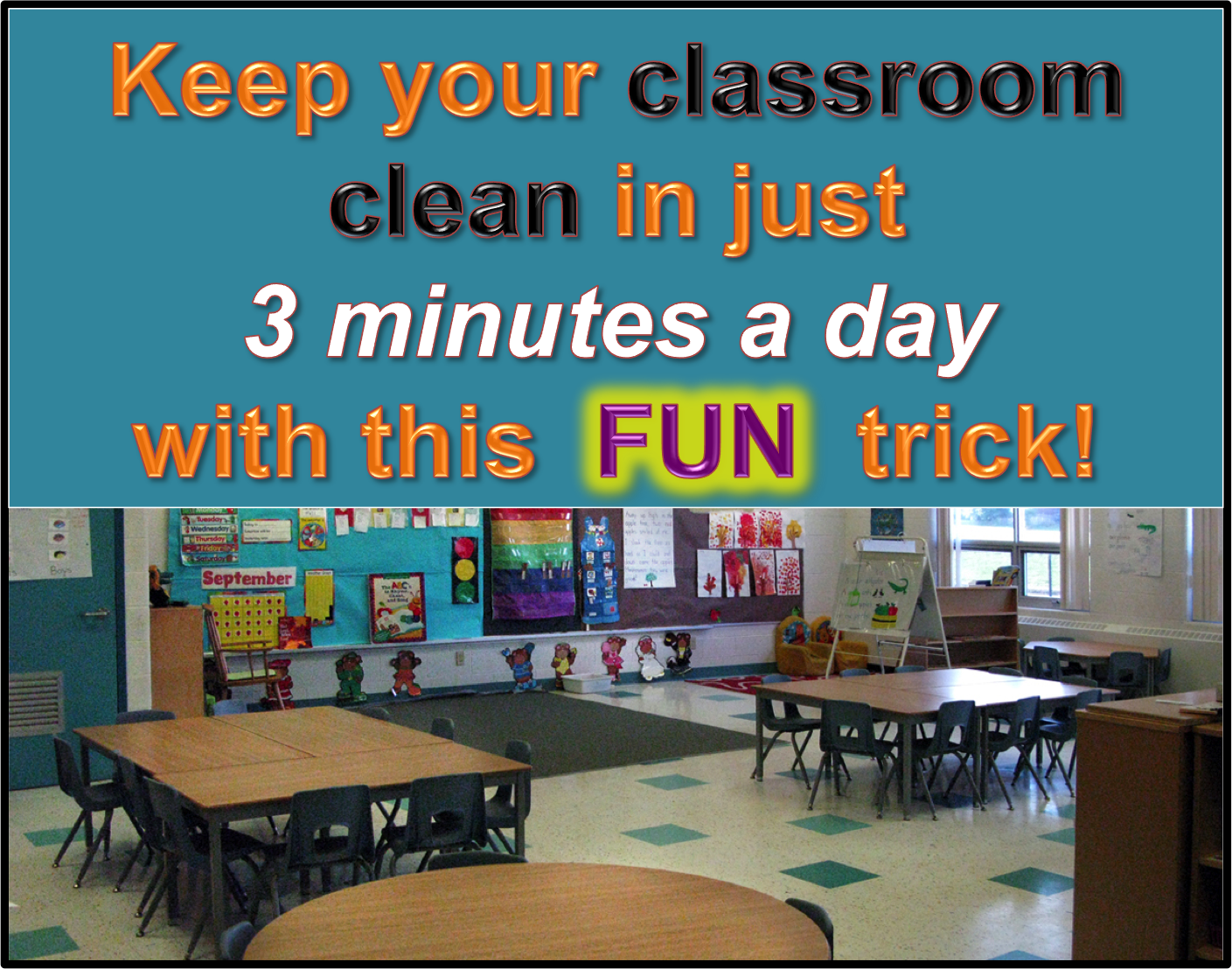 Your Teacher's Aide: The 3 Minute Classroom Clean-Up