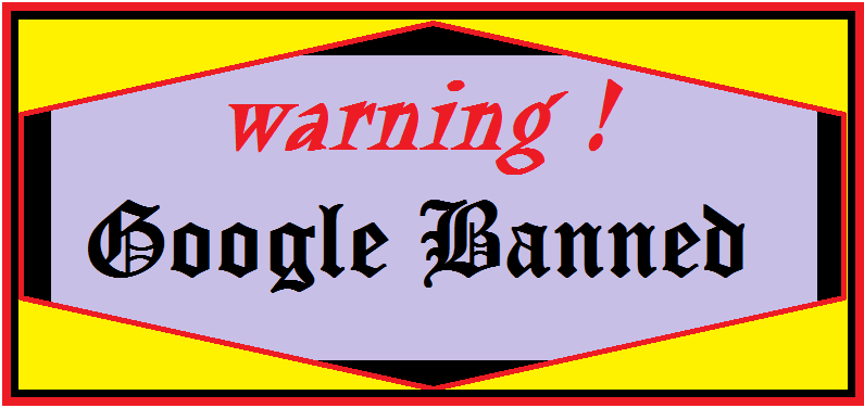 Pengertan dan Cara Pencegahan Goole Banned