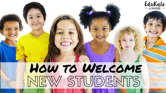 How to Welcome New Students - EduKate and Inspire