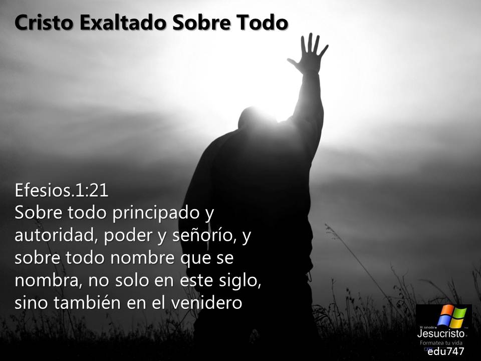 desde mi corazon: CRISTO EXALTADO SOBRE TODO