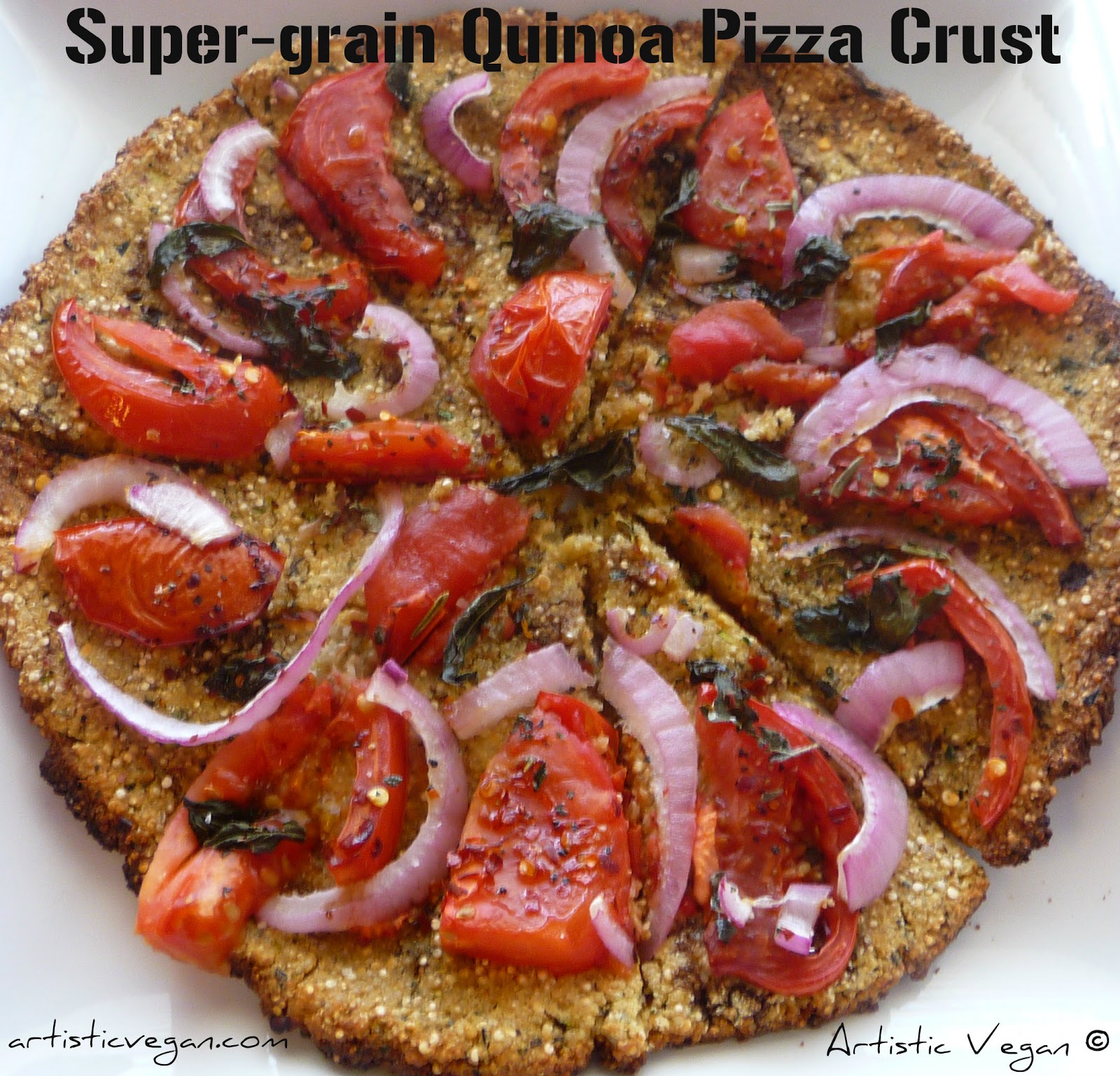 Artistic Vegan: Super-grain Quinoa Pizza Crust