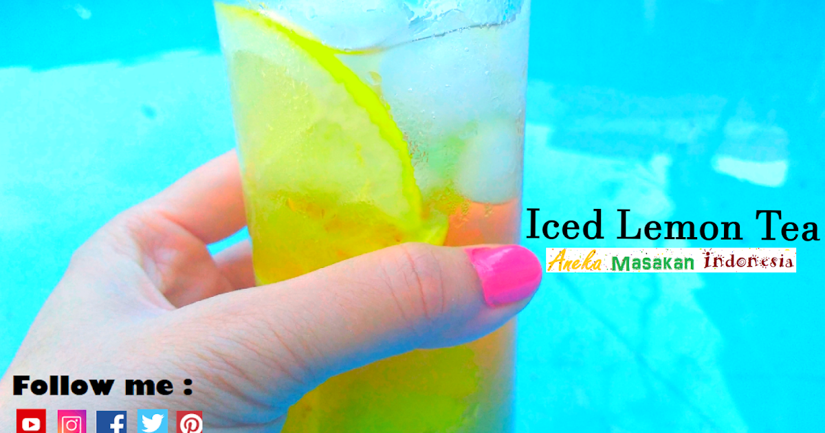 Resep ES LEMON TEA Cuma 4 BAHAN - LEMON Iced Tea Recipe with 4 ...