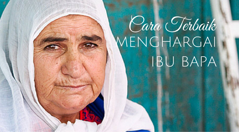 10 Cara Membahagiakan Ibu Bapa | Islam Itu Indah