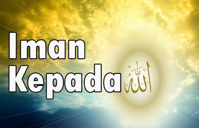 Makna Iman Kepada Allah yang Wajib Diketahui Semua Muslim