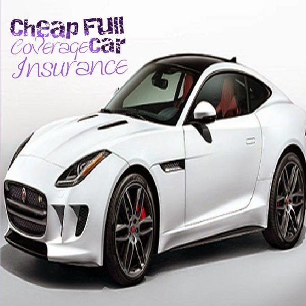 Cheap Full Coverage Car Insurance | New Quotes Life