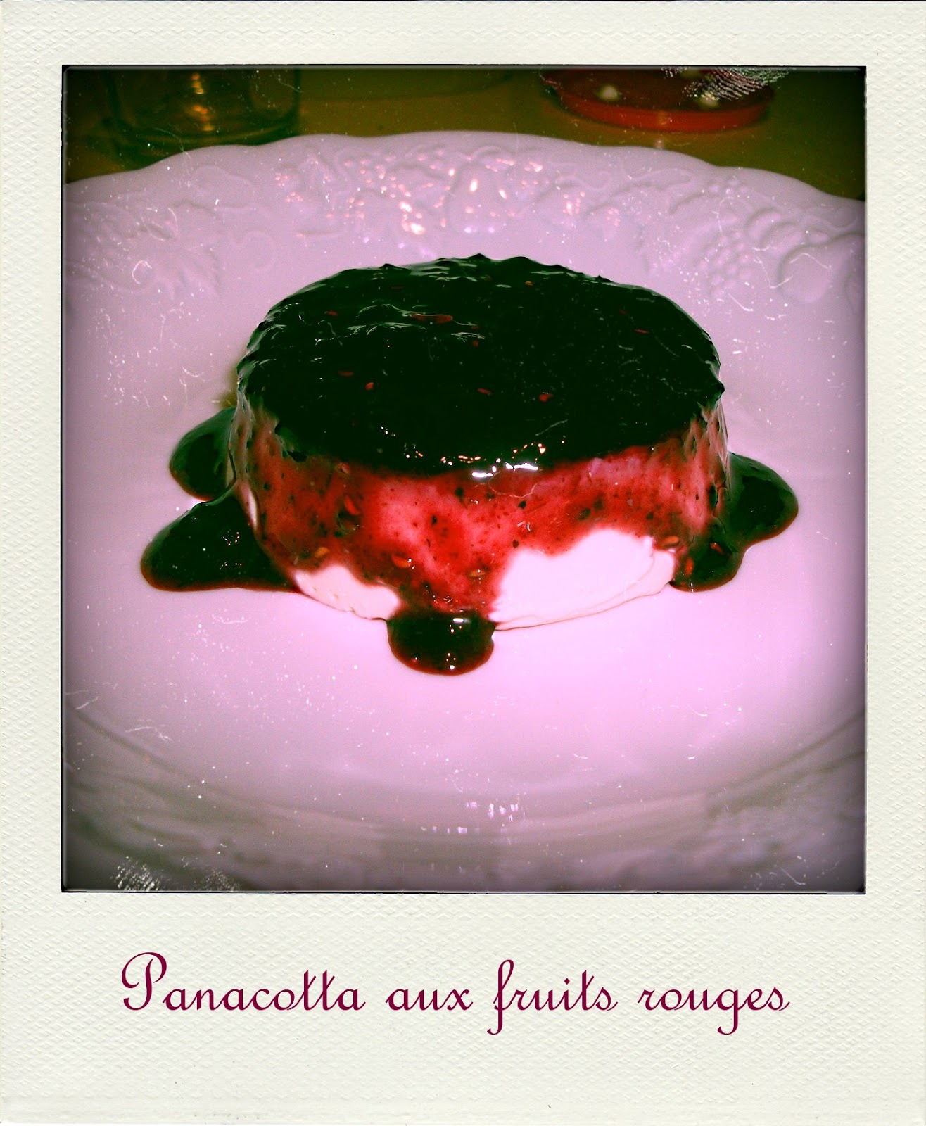 Brèves de gourmandise: Panacotta aux fruits rouges
