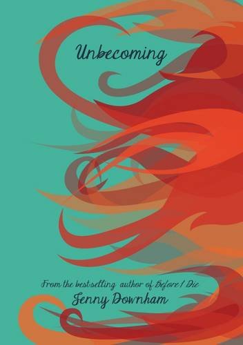 What Makes A Good Book Unbecoming By Jenny Downham what-makes-a-good-book-unbecoming-by-jenny-downham