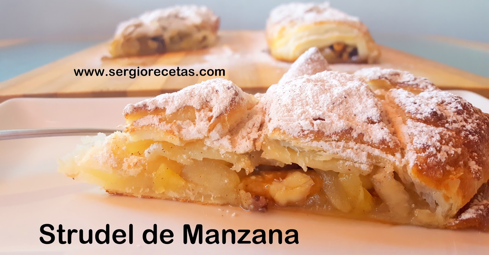 Strudel de Manzana o Apfelstrudel/Una Receta de Otoño perfecta/Oktoberfest