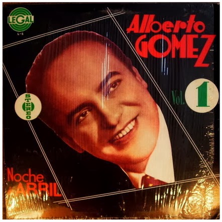 MEDELLIN ANTIGUO Y SU MUSICA: ALBERTO GOMEZ - Noche de Abril