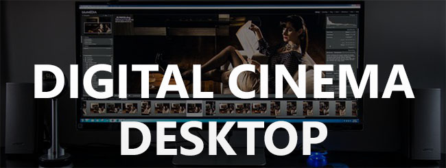 Mengenal Aplikasi Digital Cinema Berbasis Desktop - IZ-Inside