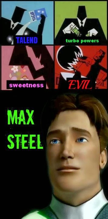 MAX STEEL UNIVERSO : memes y desmotivaciones MS