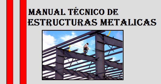 Manual técnico de estructuras metálicas - LIBROS DE INGENIERÍA MECÁNICA EN PDF