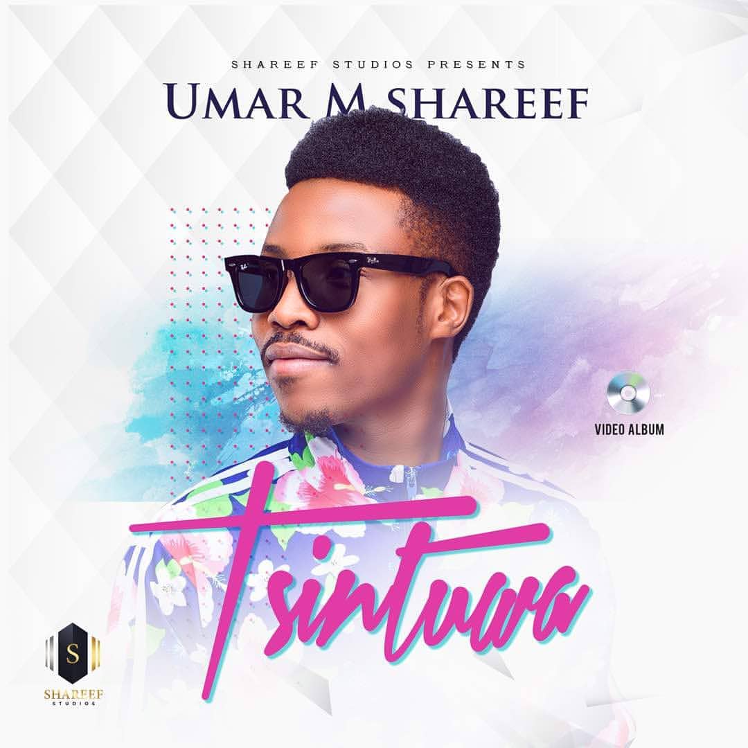 Umar M Shareef Ni Da Ke Audio And Tsintuwa Video New Album 2018