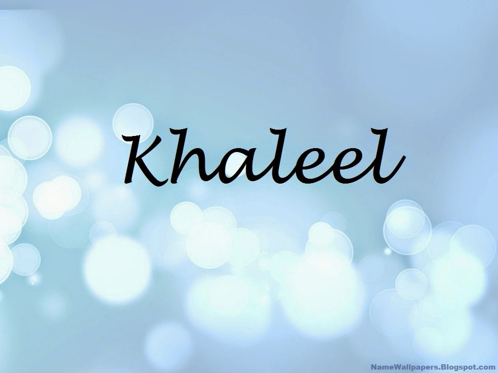 Khaleel Name Wallpapers Khaleel ~ Name Wallpaper Urdu Name Meaning Name ...