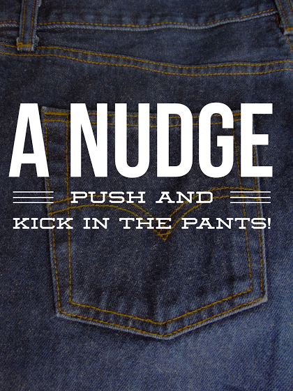 My Brain is Upside Down!: A Nudge, Push and Kick in the Pants!
