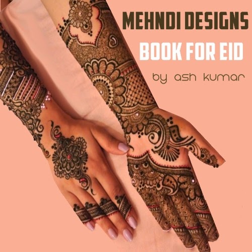 Ash Kumar Mehndi Designs Book for Eid 2014-2015 - Dresses for Girls