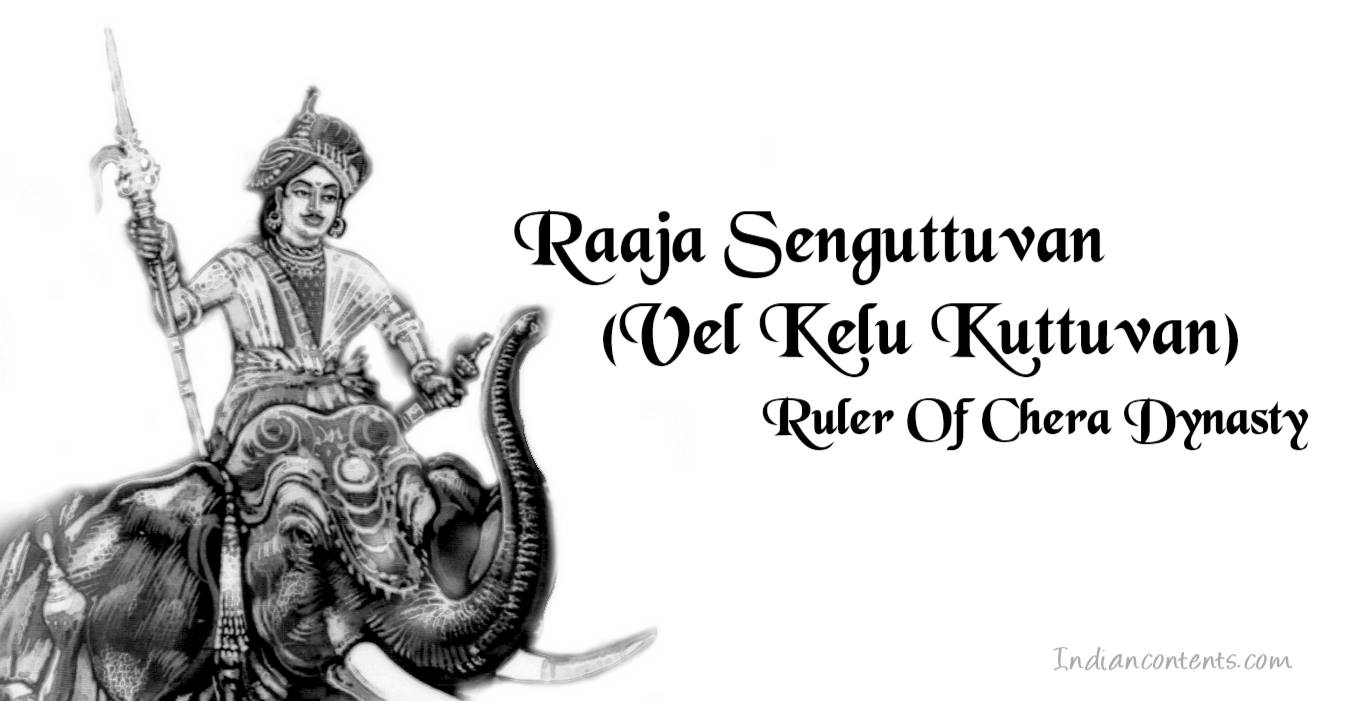 Senguttuvan (Vel Kelu Kuttuvan) - Third Ruler Of Chera Dynasty