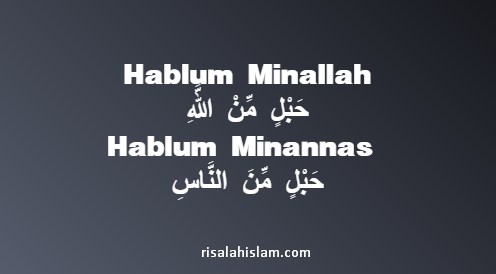 Pengertian Hablum Minallah dan Hablum Minannas: Kesalehan Individu dan ...