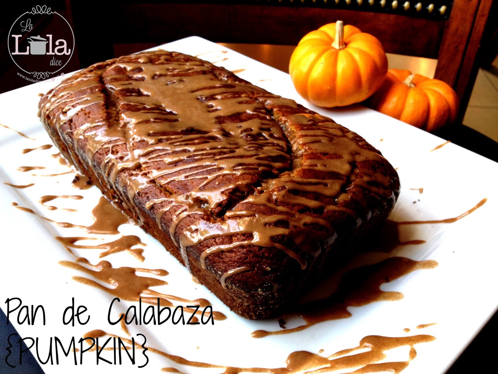 Pan de Calabaza de Castilla, mejor conocida como PUMPKIN | La Lola Dice