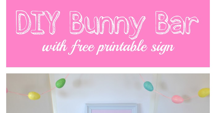 East Coast Mommy: Easter Bunny Bar... with free printable sign