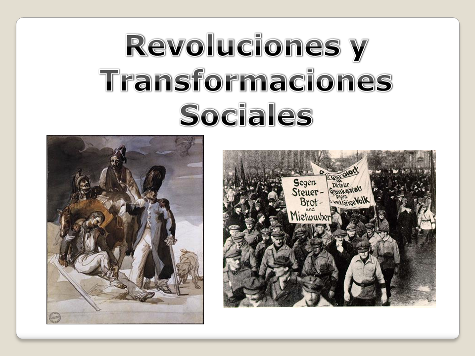 GRUPO 7: REVOLUCIONES Y TRANSFORMACIONES SOCIALES