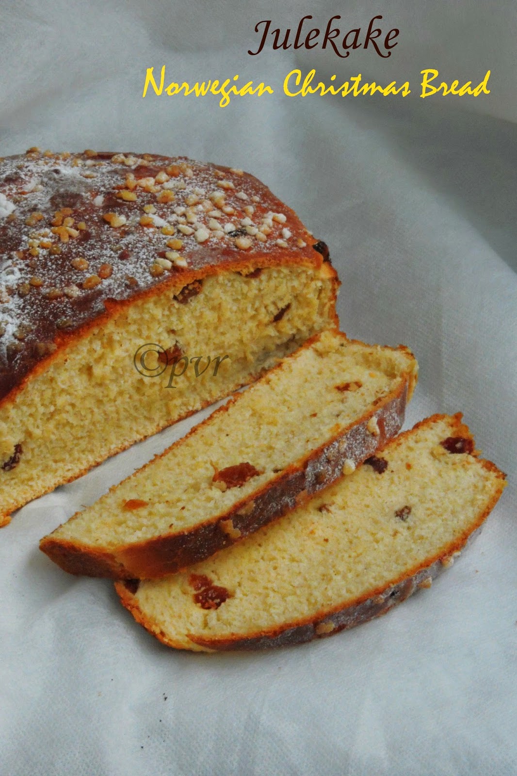 Priya's Versatile Recipes: Julekake Version 2 - A Norwegian Christmas Bread