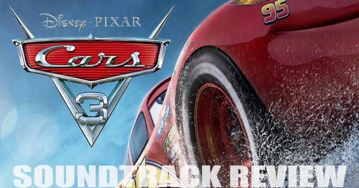 Dan the Pixar Fan: Disney·Pixar Cars 3 Soundtrack Review TWO! (The "Hits")