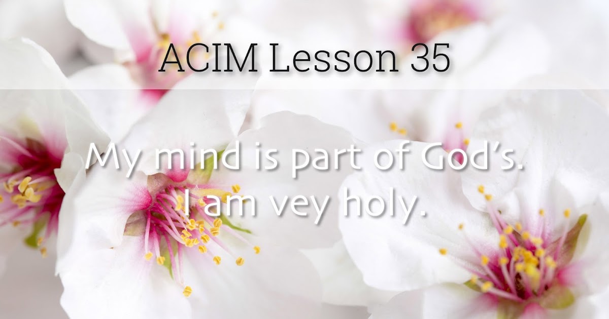 Miracle Life: ACIM Workbook Lesson 35