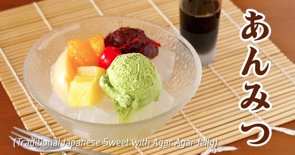 Anmitsu (Traditional Japanese Vegetarian Sweet with Cubes of Kanten ...