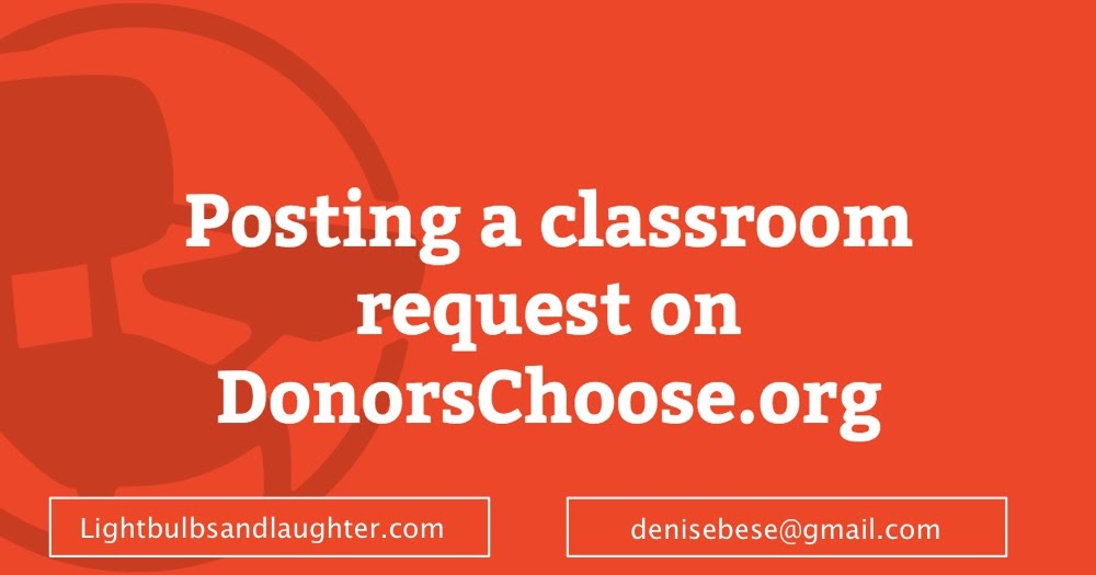 Light Bulbs and Laughter: How To Post a Classroom Request on Donors Choose