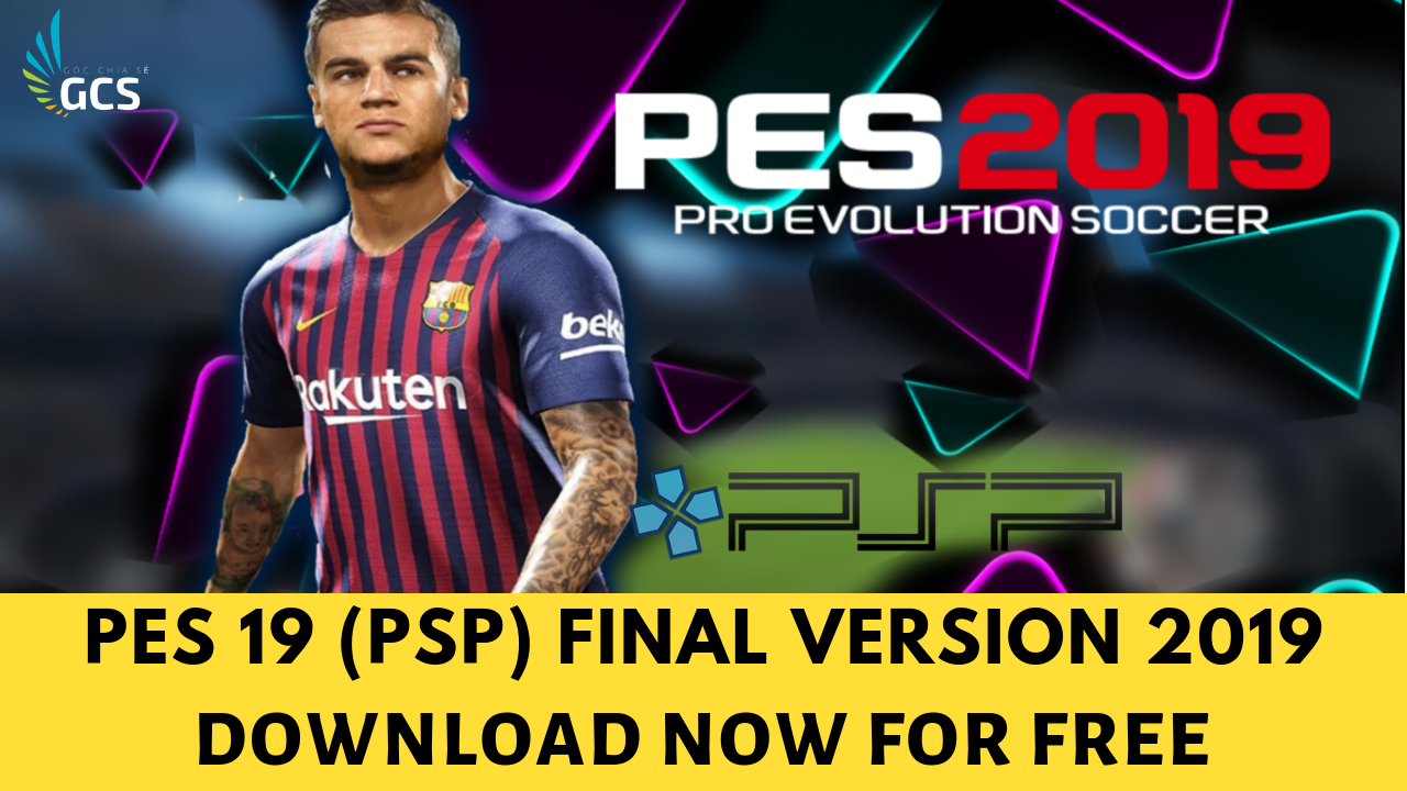 PES19 (PSP) Final Version 2019 Full Download for PC|Mobile | Viết bởi ...