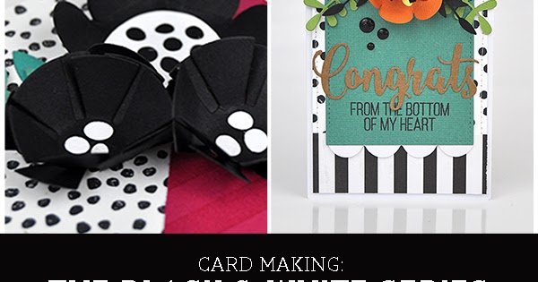Card Making: The Black and White Series | Jen Gallacher