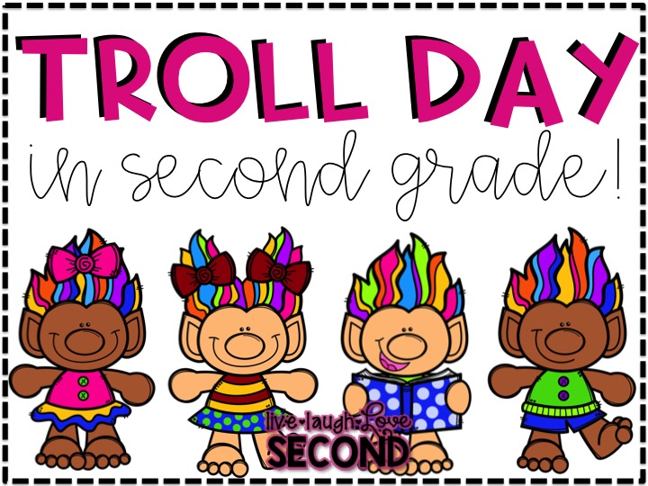 Live, Laugh, Love Second: Troll Day!