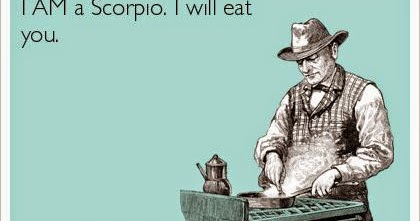 23 Funny Scorpio Quotes - Pics | Scorpio Quotes