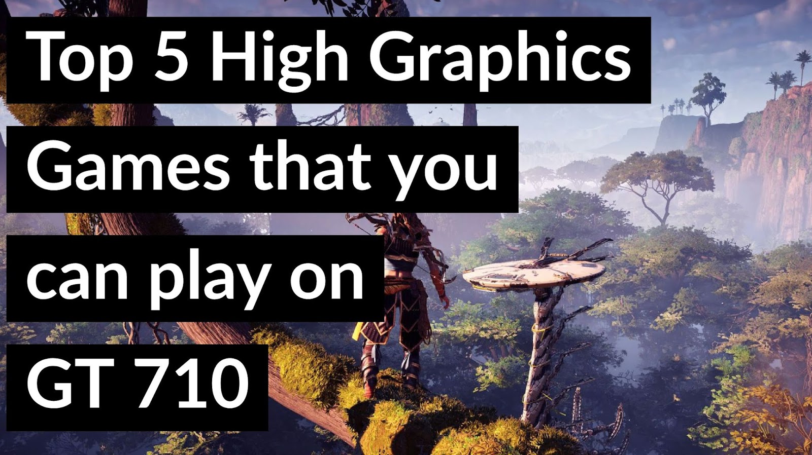 Top 5 High Graphic Games That You Can Play on GT 710. | Mystery Techs