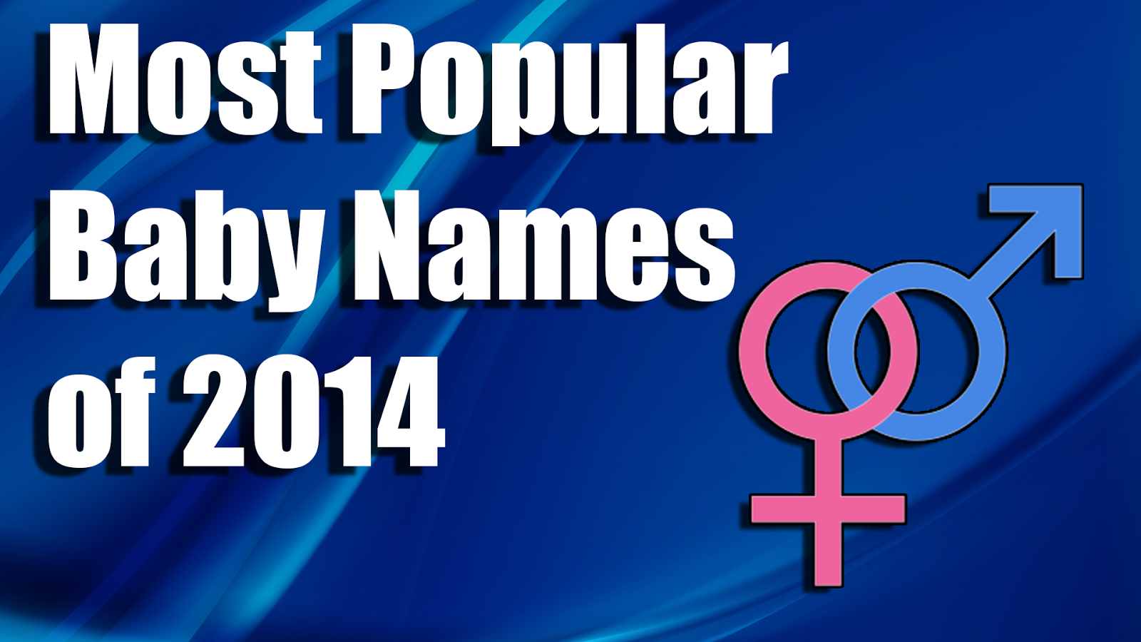 the-top-baby-names-of-2014-were